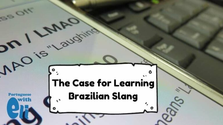 Why Learning Brazilian Slang Now Is a Good Idea - PwE